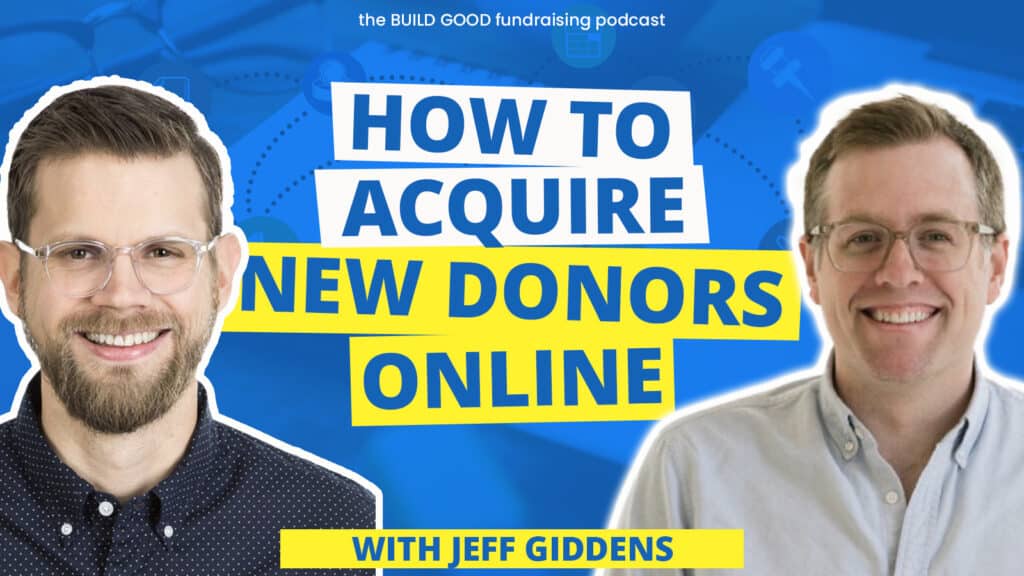 91: How to acquire new donors online, with Jeff Giddens | BuildGood